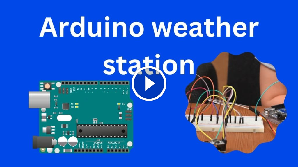 Building Your Own Arduino Weather Station: Crafting The Skies Building Your Own Arduino Weather Station: Crafting The Skies