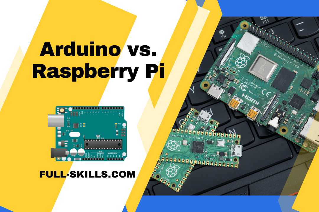 Arduino Vs. Raspberry Pi: A Comprehensive Comparison