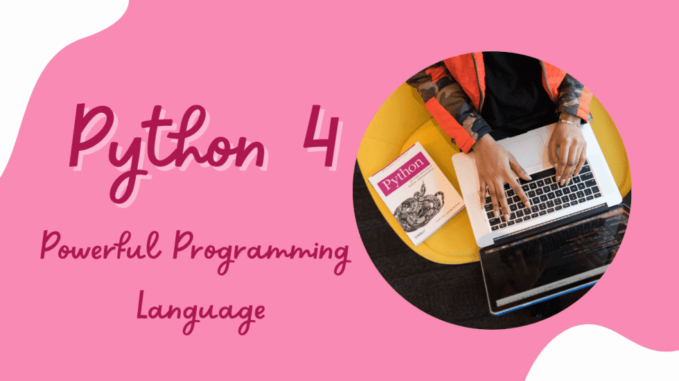 Python 4 Powerful Programming Language