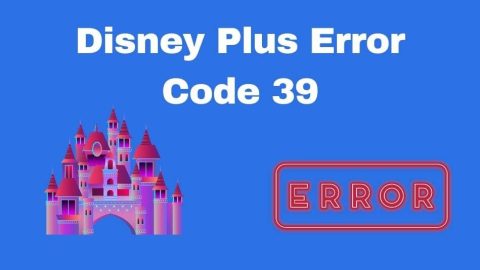Troubleshooting Disney Plus Error Code 39: Unraveling The Streaming Glitch